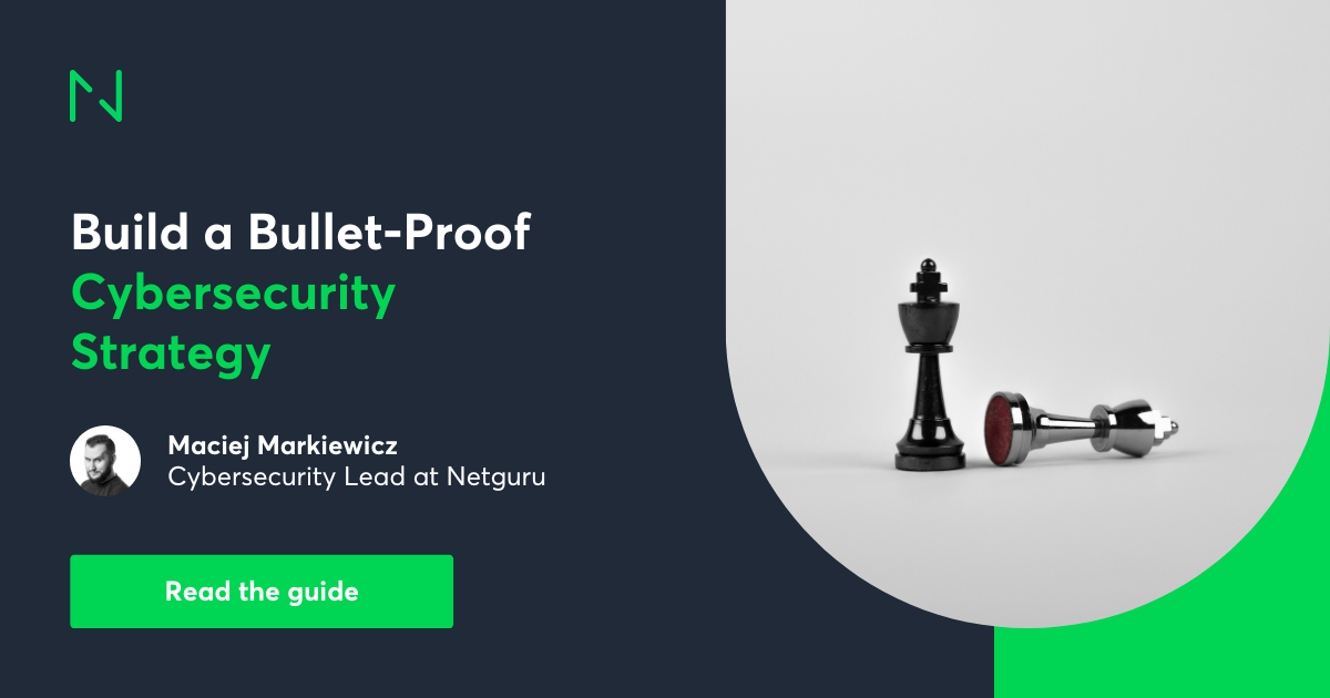 How to Develop a Cybersecurity Strategy? Step-by-Step Guide